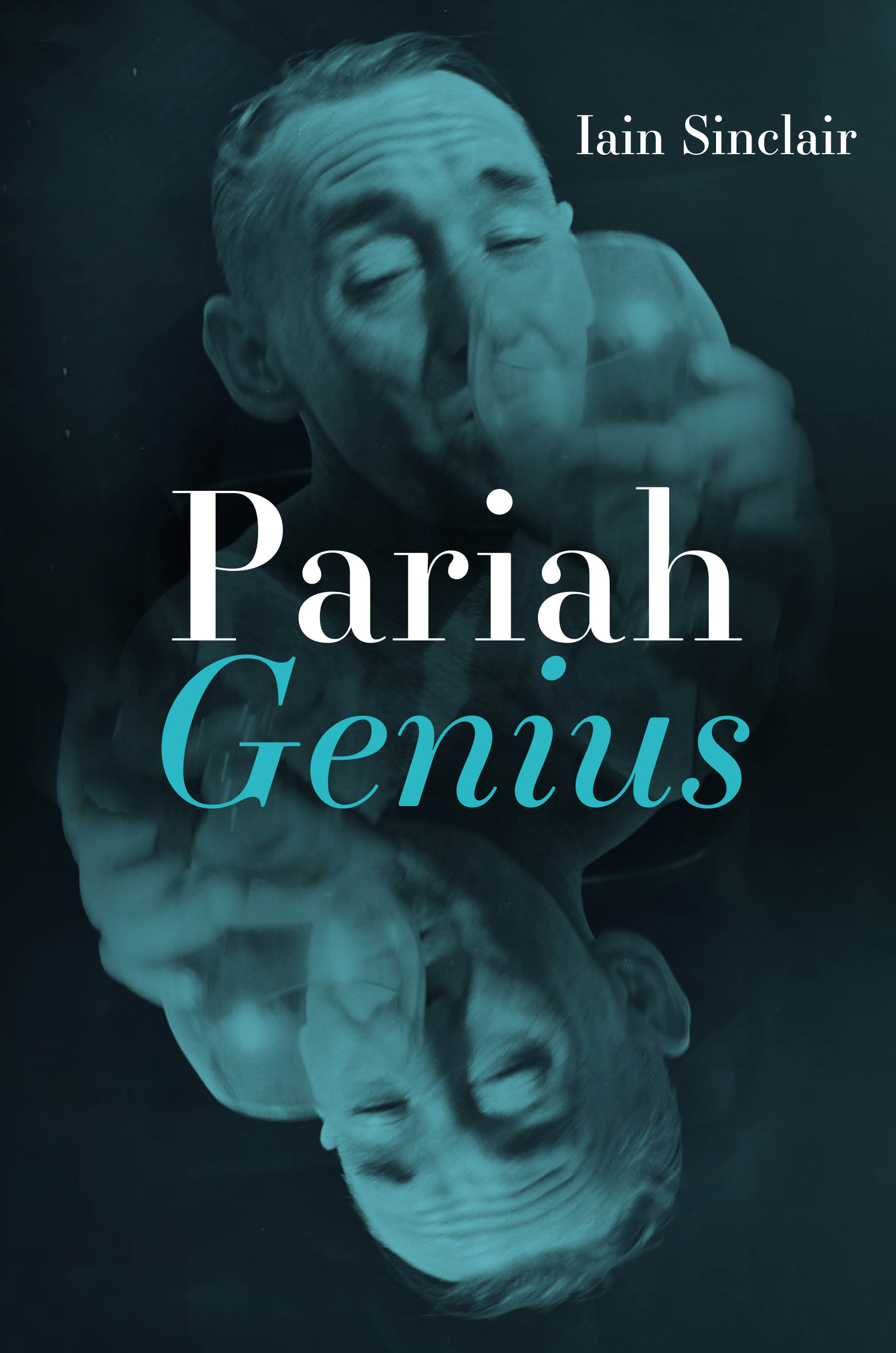 Extract: Pariah Genius by Iain Sinclair | The Arts Desk